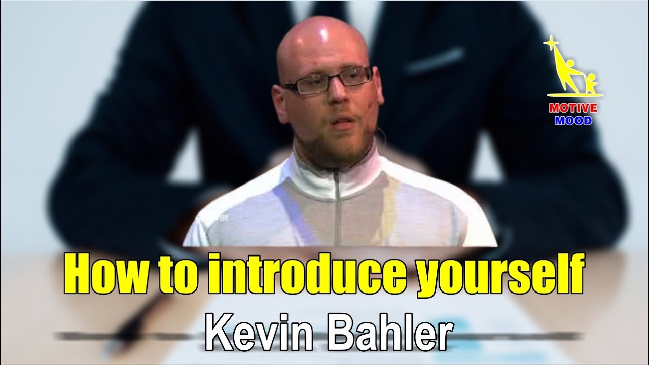 How to introduce yourself | Kevin Bahler | TEDx Speech | Motivation ...