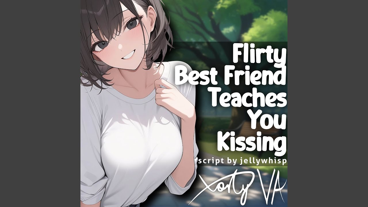 ASMR F4A Flirty Best Friend Teaches You Kissing - YouTube