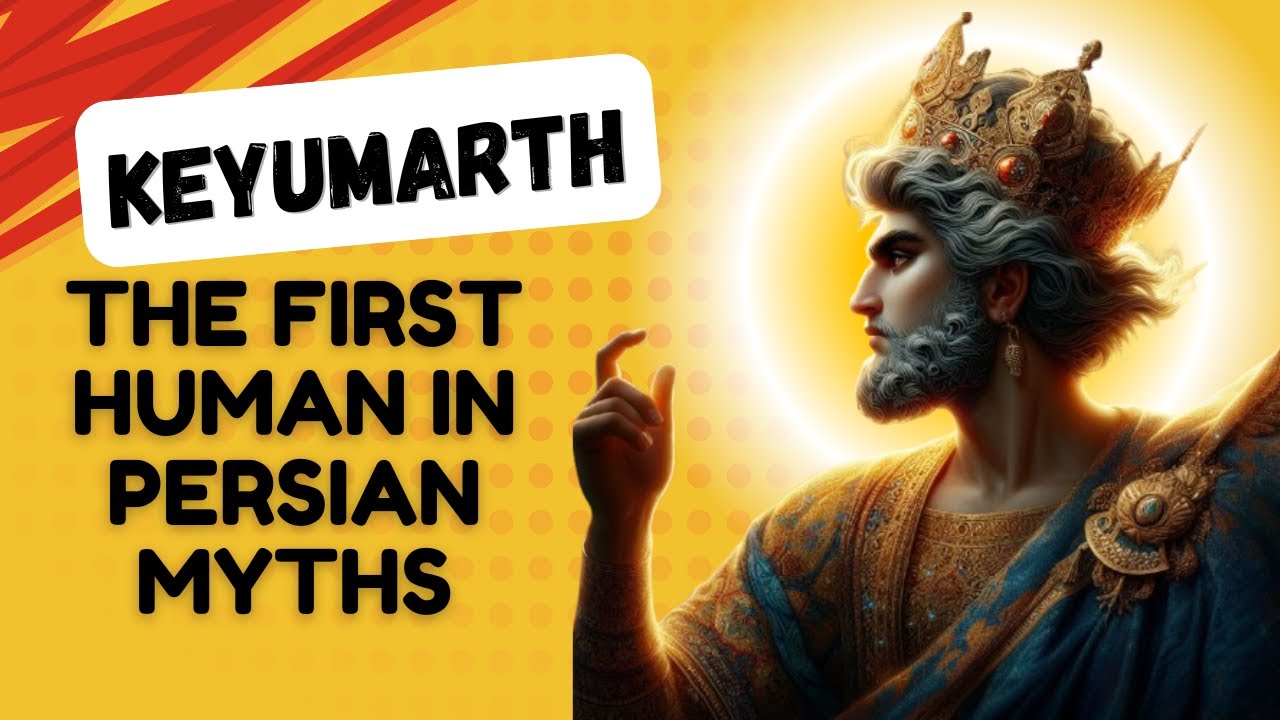 Persian Legends Unraveled: Revealing Keyumars, the First King of Persia ...