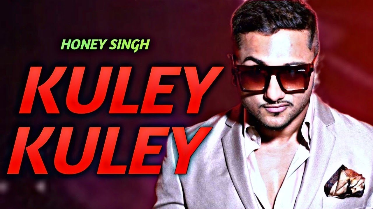 Kuley Kuley | Honey 3.0 | Yo Yo Honey Singh | Sulfide Music - YouTube