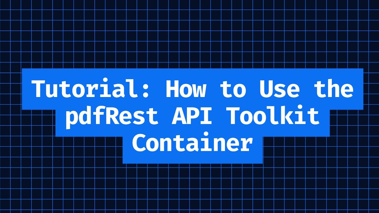 Tutorial: How to Use the pdfRest API Toolkit Container - YouTube