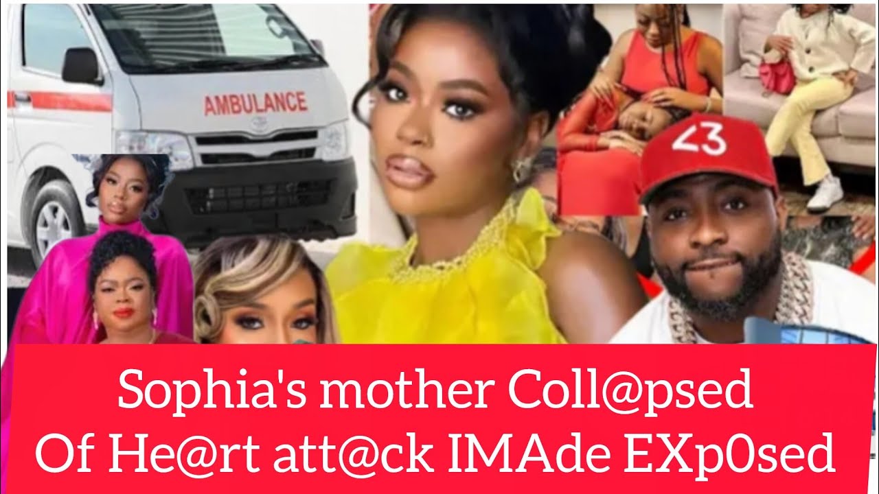 So S@d Sophia Is Fiñished As Mother Coll@psed Of He@rt Att@ck IMAde ...
