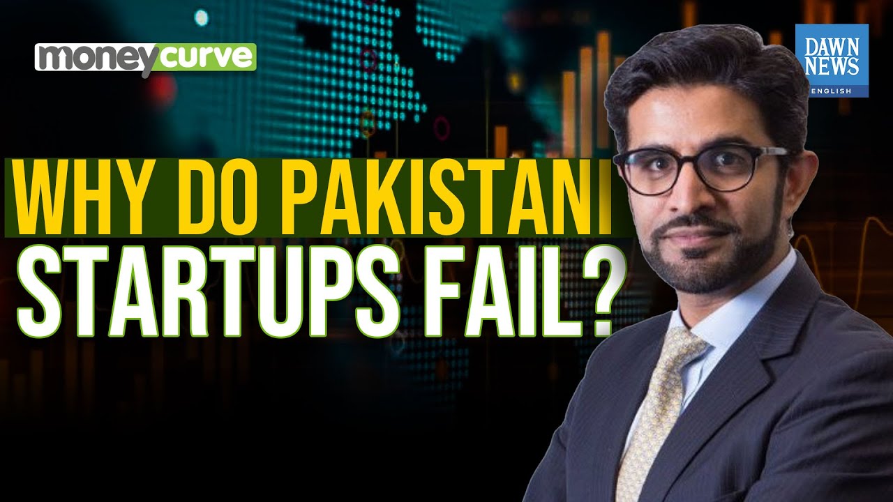 Why Do Pakistani Startups Fail? | Rabeel Warraich | Dawn News English ...