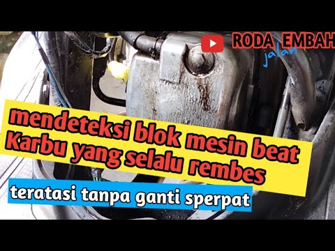 mendeteksi blok mesin beat karbu rembes keluar oli - YouTube