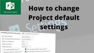 Microsoft Project - How to set up basic settings of pro... | Doovi