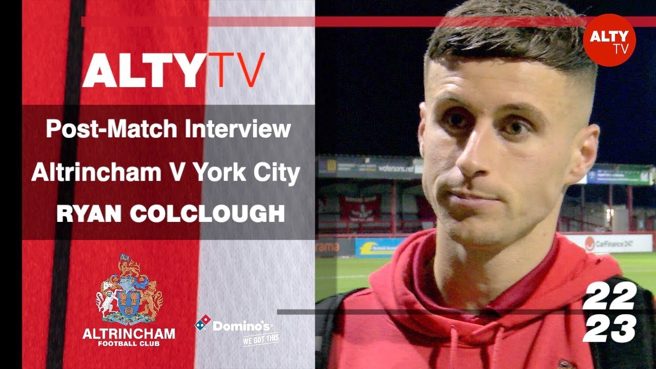 RYAN COLCLOUGH | Altrincham V York City | Post-Match Interview | 12/11 ...