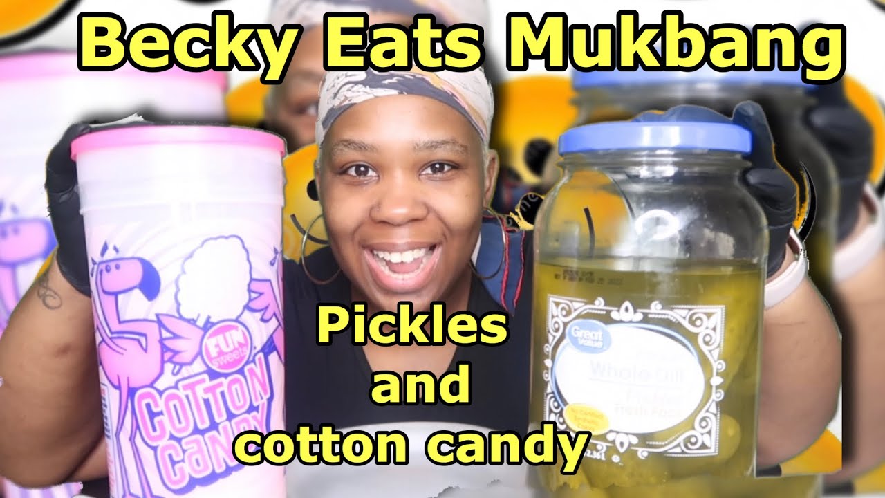 PICKLES AND COTTON CANDY BY BECKY EATS MUKBANG - YouTube