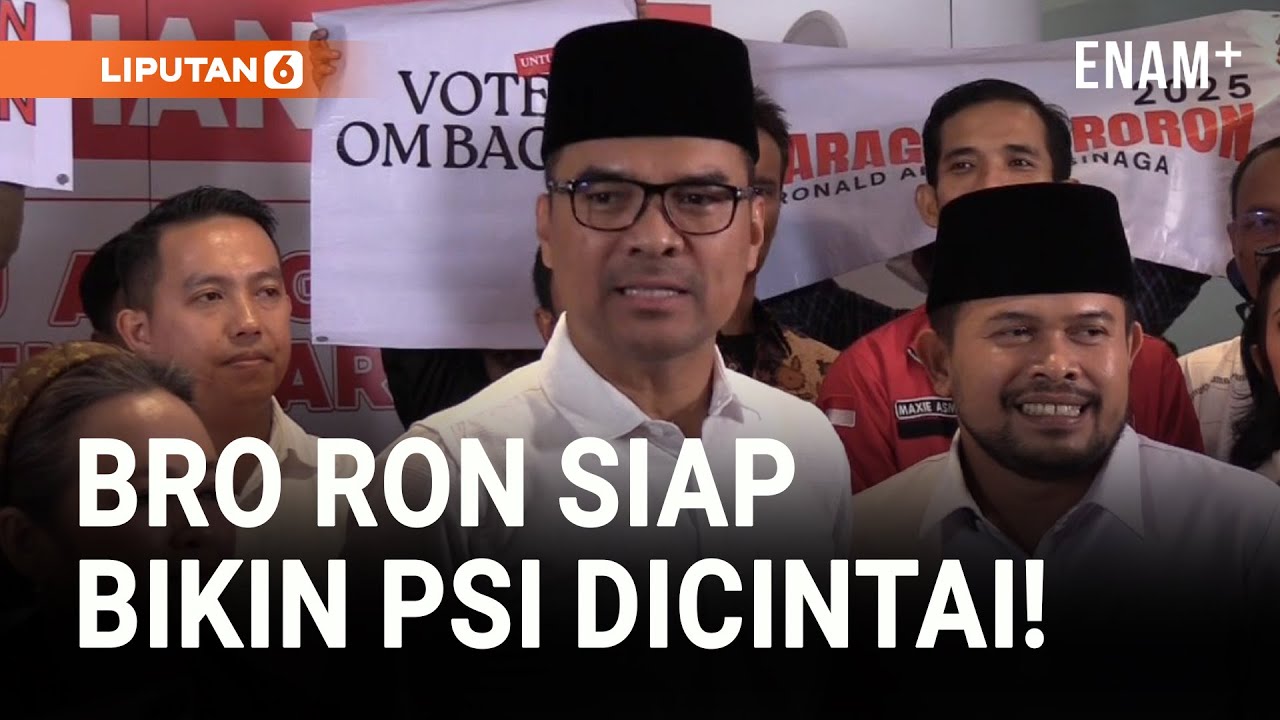 Daftar Jadi Caketum PSI, Bro Ron Siap Bawa ke Parlemen! | Liputan6 ...