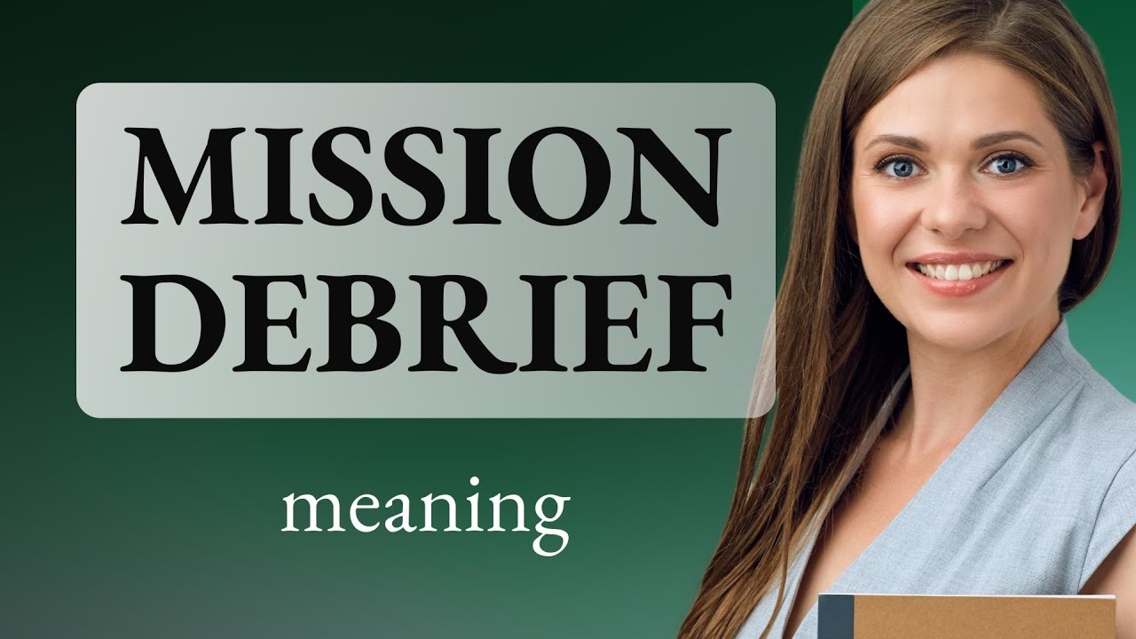 Understanding "Mission Debrief": A Guide for English Learners - YouTube