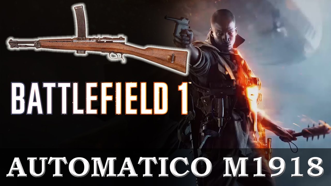 Automatico M1918 "Review" | Battlefield 1 - YouTube