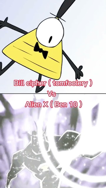 Bill cipher (tomfoolery) vs alien X (Ben 10)#gravityfalls #vs#recommended - YouTube