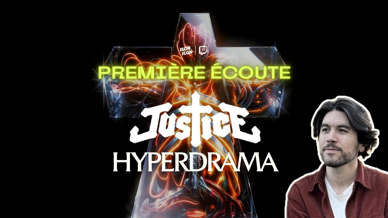 PREMIÈRE ÉCOUTE : Justice - Hyperdrama [French Reaction] [Critique Album] - YouTube