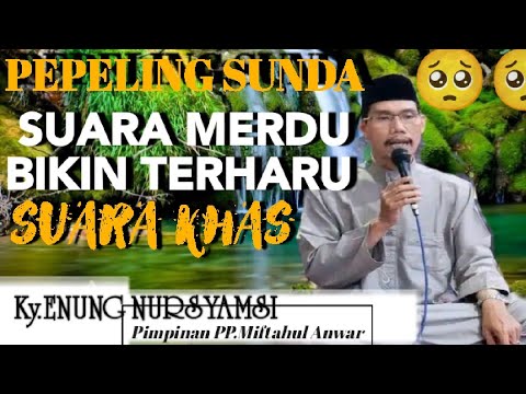 PEPELING SUNDA MERDU BIKIN TERHARU!!! SUARA KHAS KYAI ENUNG NURSYAMSI ...