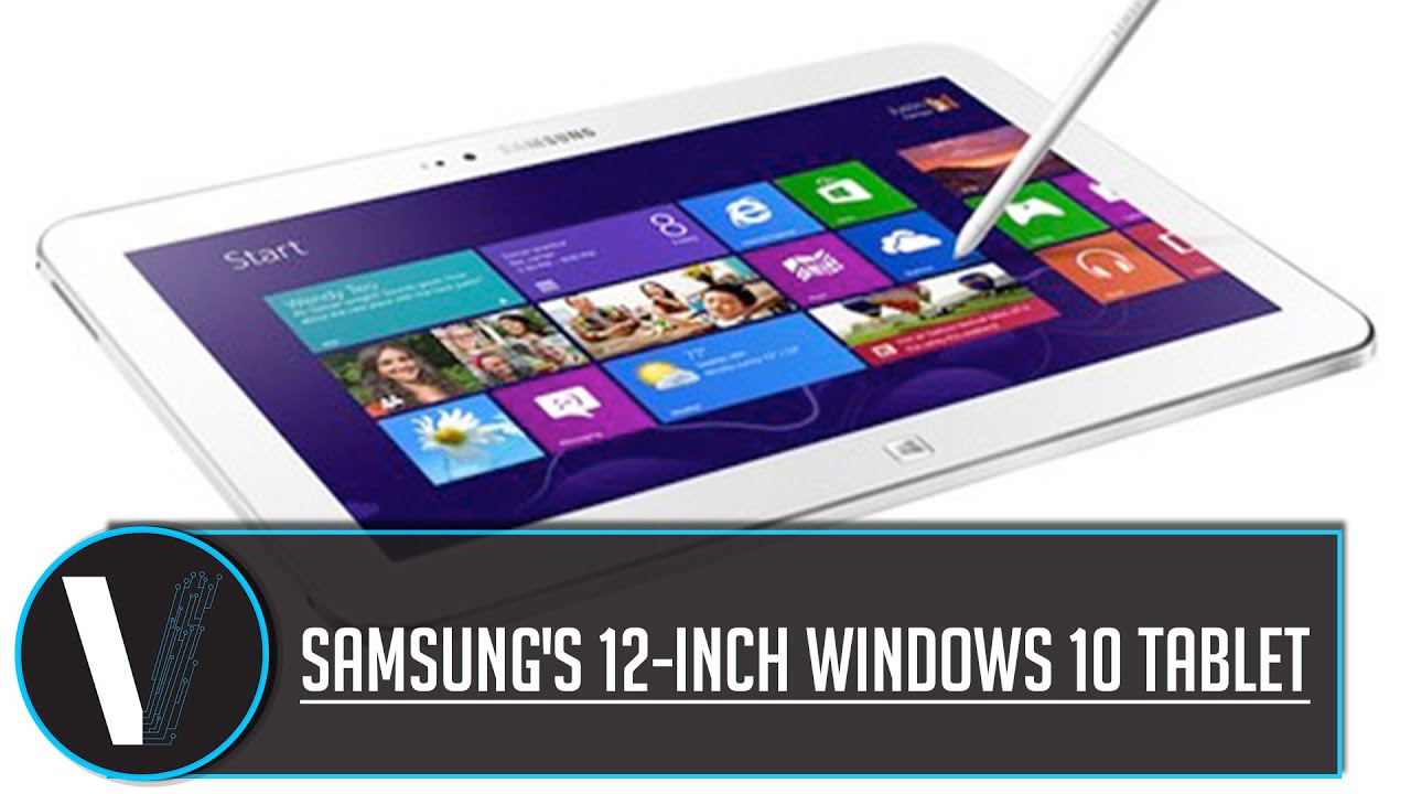 Samsung's 12-Inch Windows 10 Tablet - YouTube
