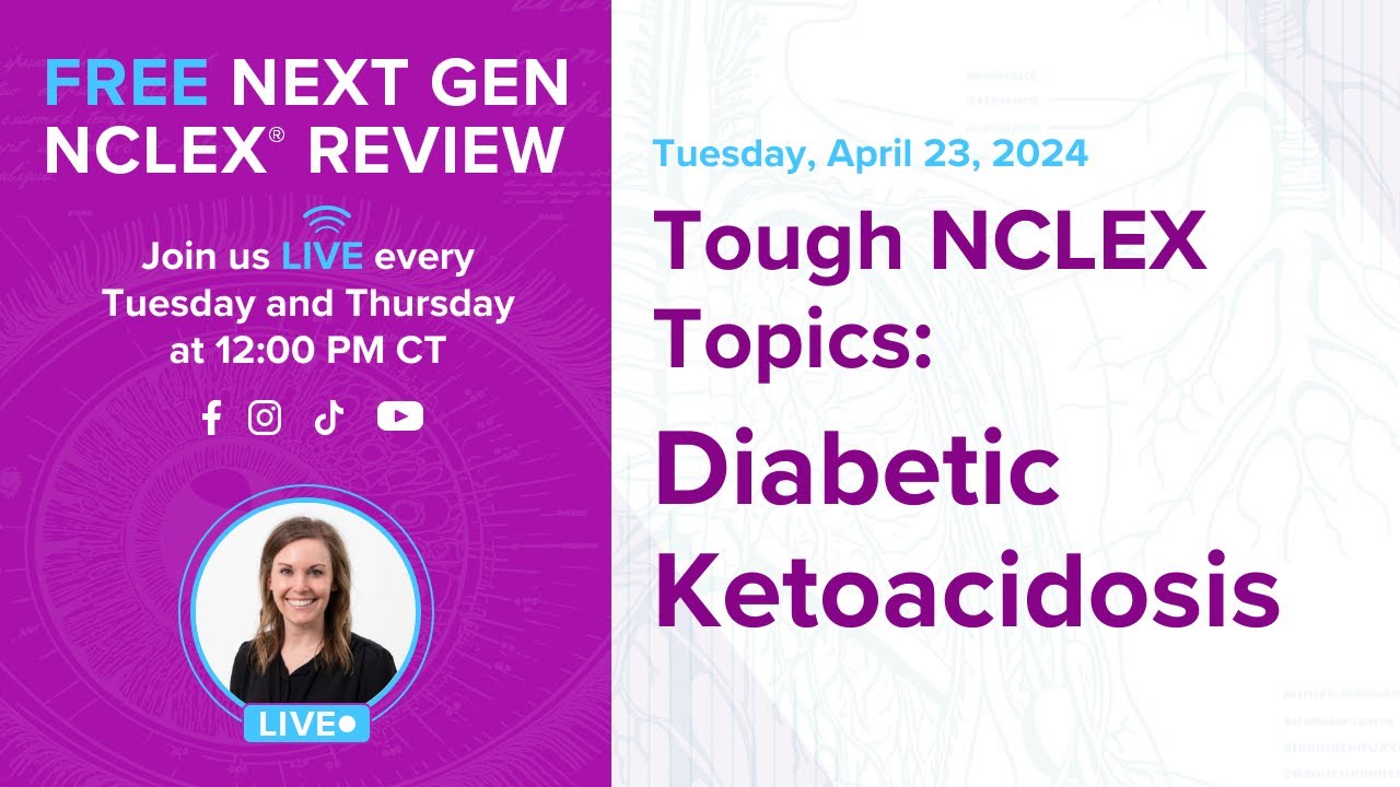 Free Next Gen NCLEX Review- Tough NCLEX Topics: Diabetic Ketoacidosis ...