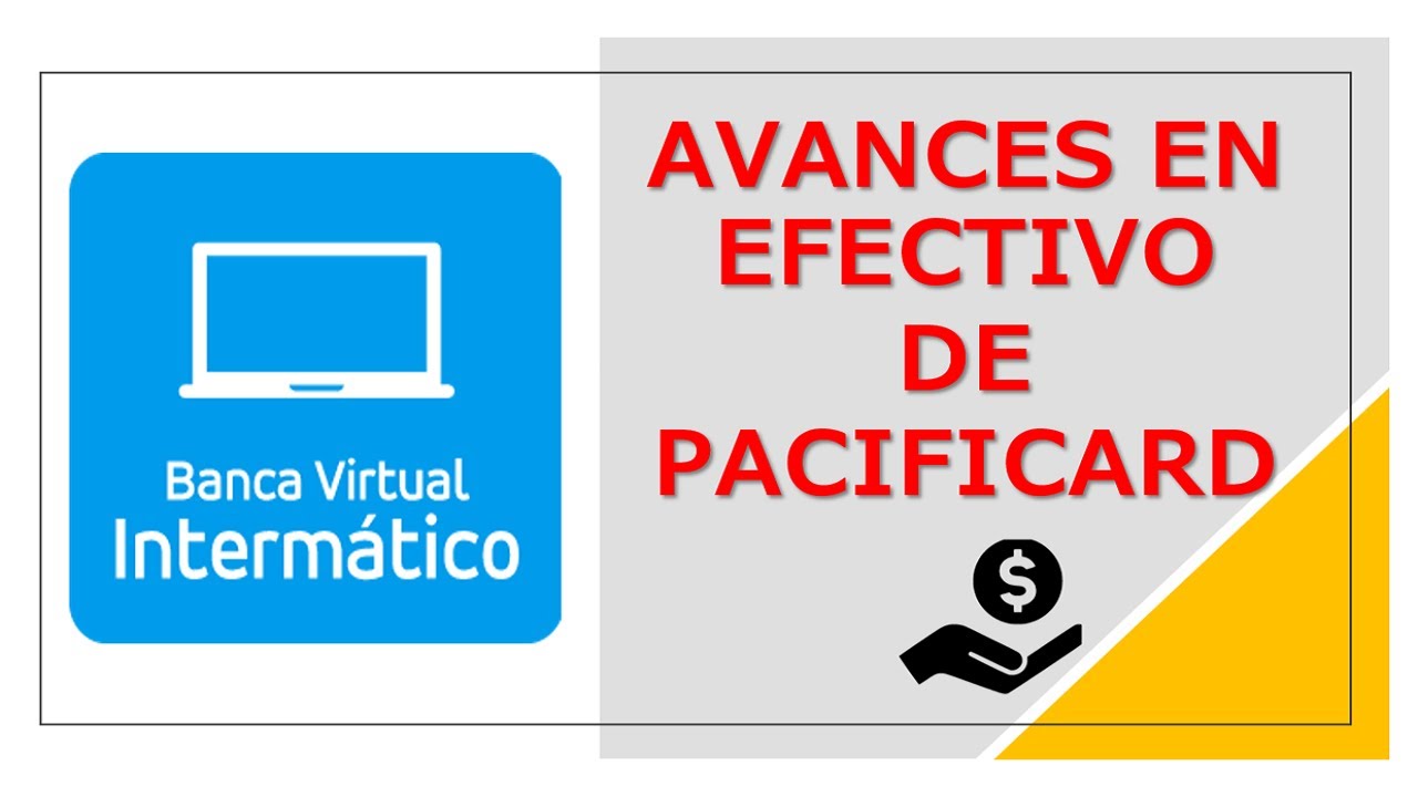PacifiCard Efectivo: Avances en Intermático Paso a Paso | Banco del ...