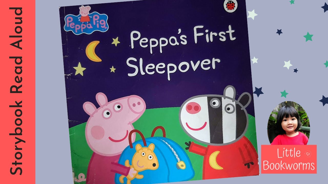 Peppa's First Sleepover - Peppa Pig Story Read Aloud - YouTube
