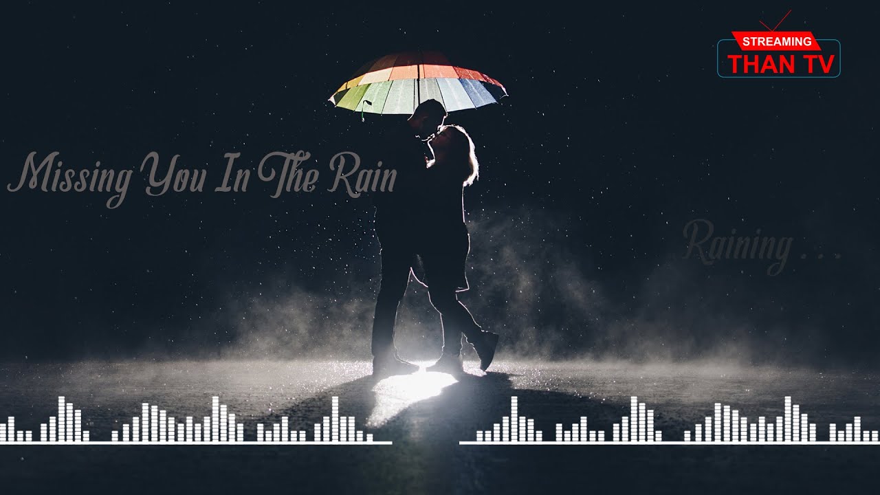 Missing You in The Rain | Remix Mod Missing You - YouTube