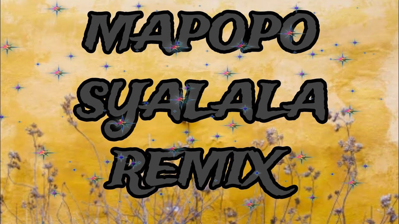 Mapopo Syalala Remix || Tiktok Viral - YouTube