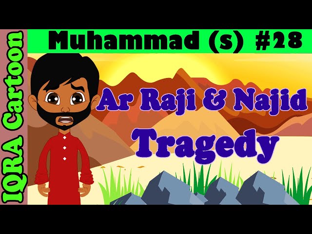 Ar Raji & Najid Tragedy || Muhammad Story Ep 28 || Prophet stories for kids : iqra cartoon