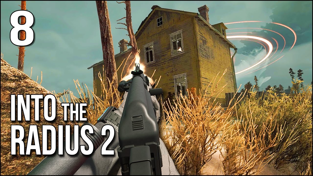 Into The Radius 2 | Part 8 | It's WAR When We Assault The Yellow House ...