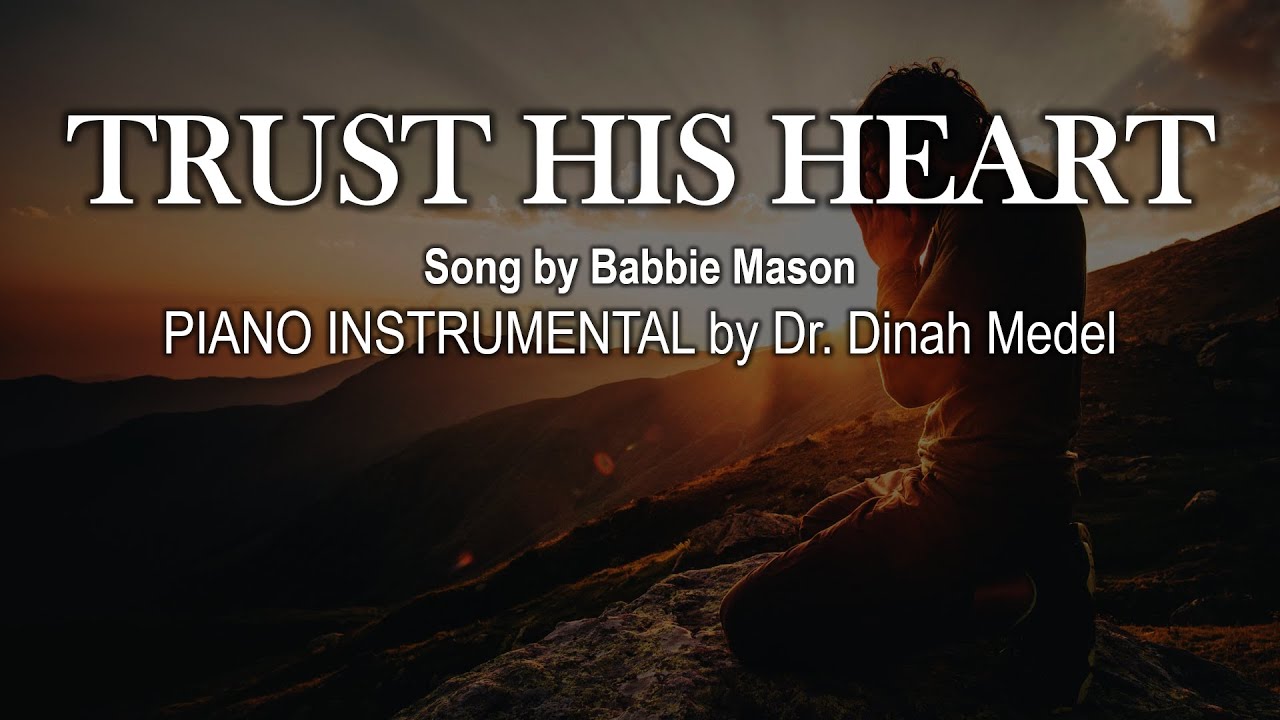 Trust His Heart | Instrumental Worship and Prayer Music Christian Piano ...
