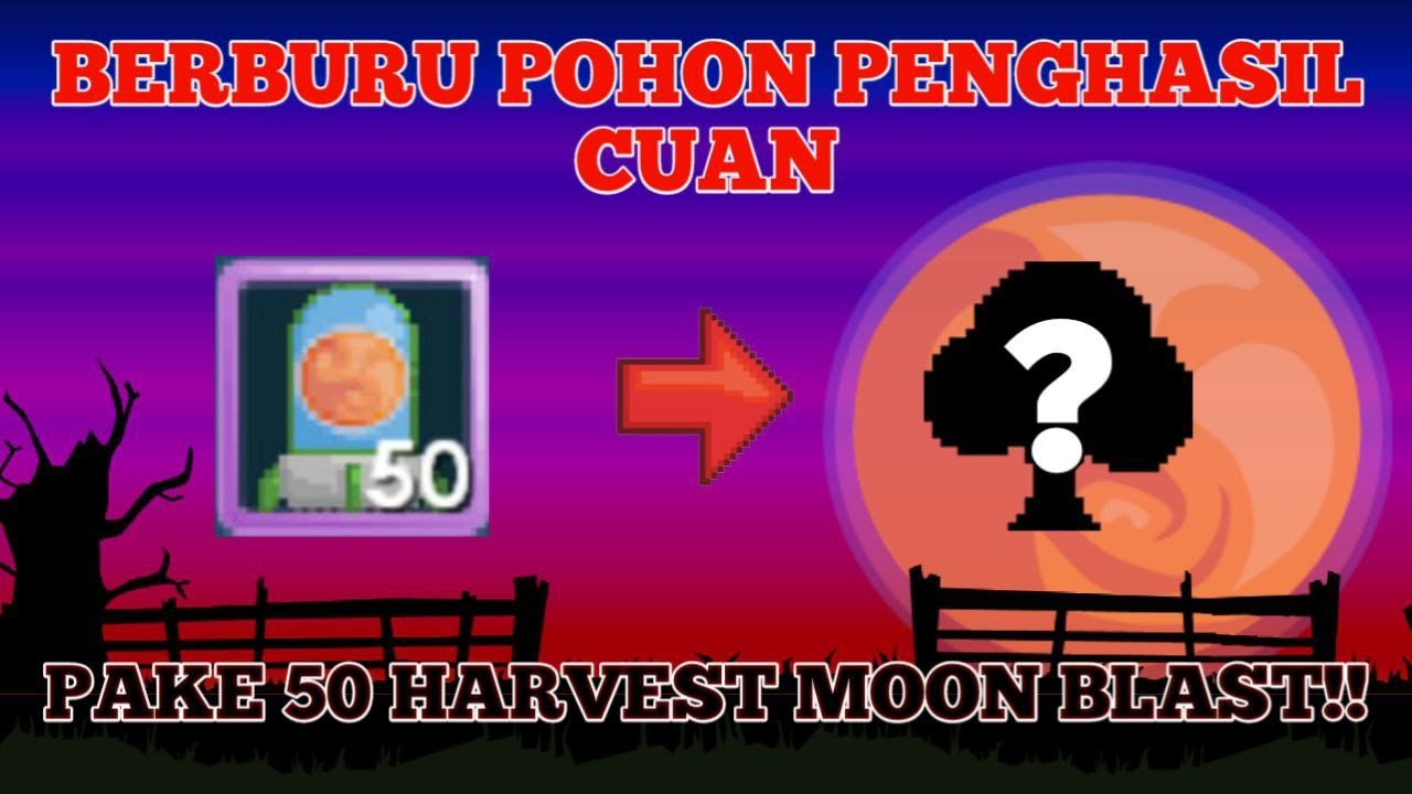 Hunting Pohon Penghasil Cuan Di Growtopia!! Pakai 50 Harvest Moon Blast ...