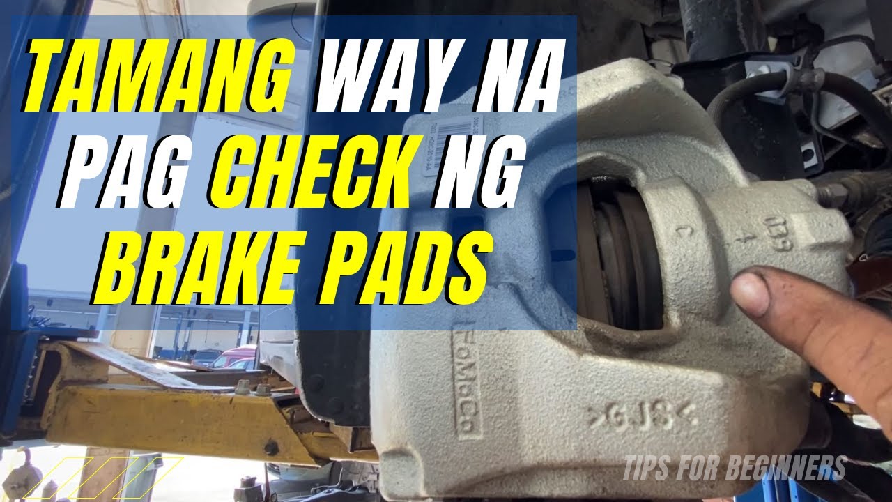 TAMANG WAY NA PAG INSPECT NG BRAKE PADS | Filipino | Technician ...