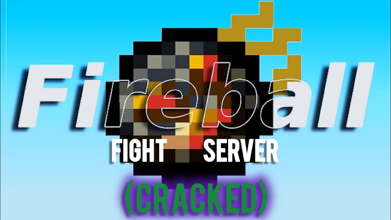 Best Fireball Fight Server ⚔️(Cracked) - YouTube