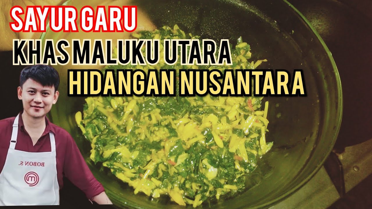 MEMBUAT SAYUR GARU RASA ENAK KHAS MALUKU UTARA - YouTube