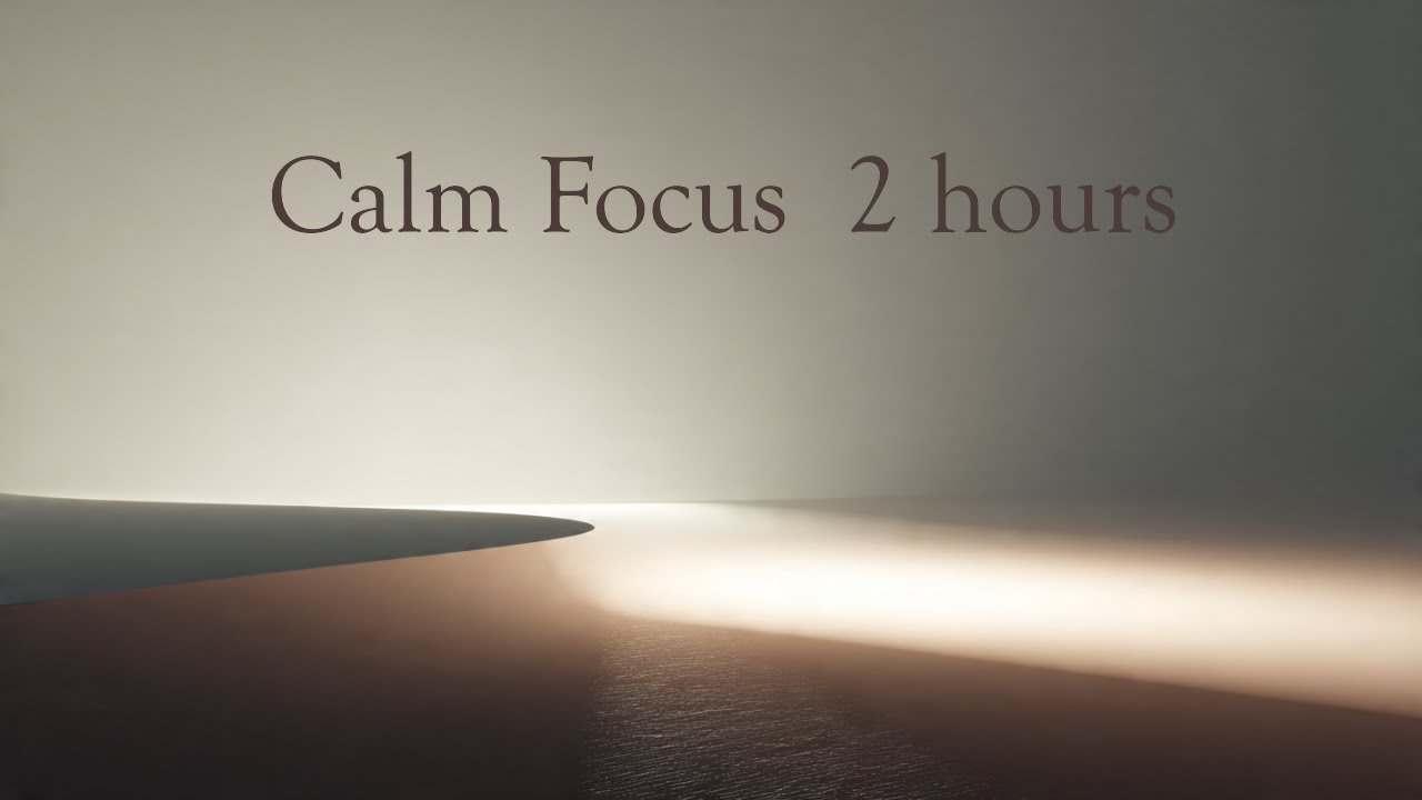 Minimal Ambient Music — Calm Focus Session (2 Hours) - YouTube