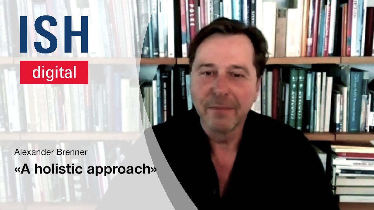 Alexander Brenner «A holistic approach» | ISH digital - Talks by World ...