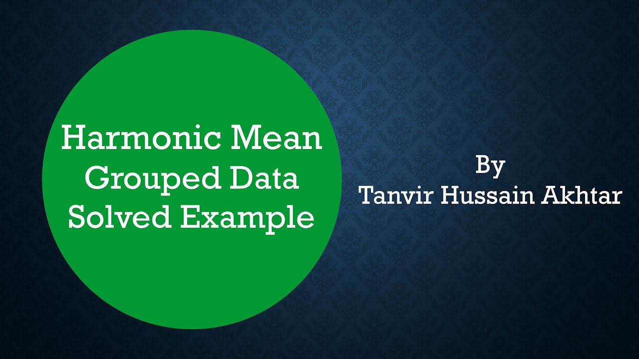 How To Calculate Harmonic Mean Of Grouped Data Solved Example how-to-calculate-harmonic-mean-of-grouped-data-solved-example