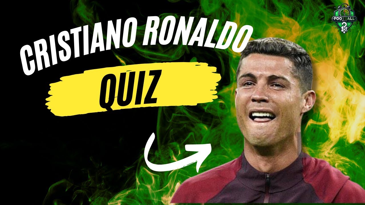 RONALDO QUIZ | RONALDO SECRETS | GUESS ABOUT RONALDO CR7 | HOW WELL DO ...