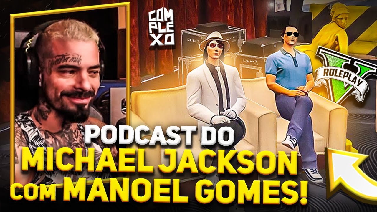 PODCAST DO MICHAEL JACKSON com MANOEL GOMES! - YouTube