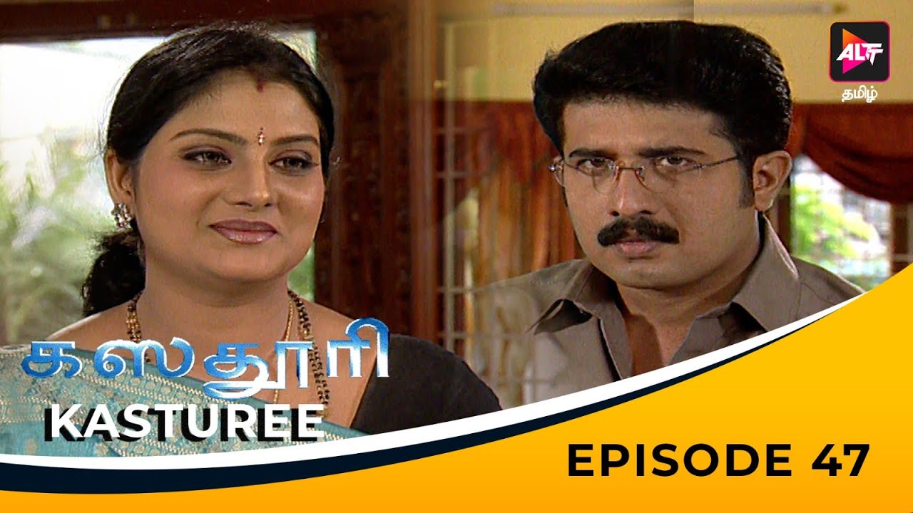 Full Episode - Kasturee | Episode 47 | K.Rajiv Prashad | Tamil Tv ...