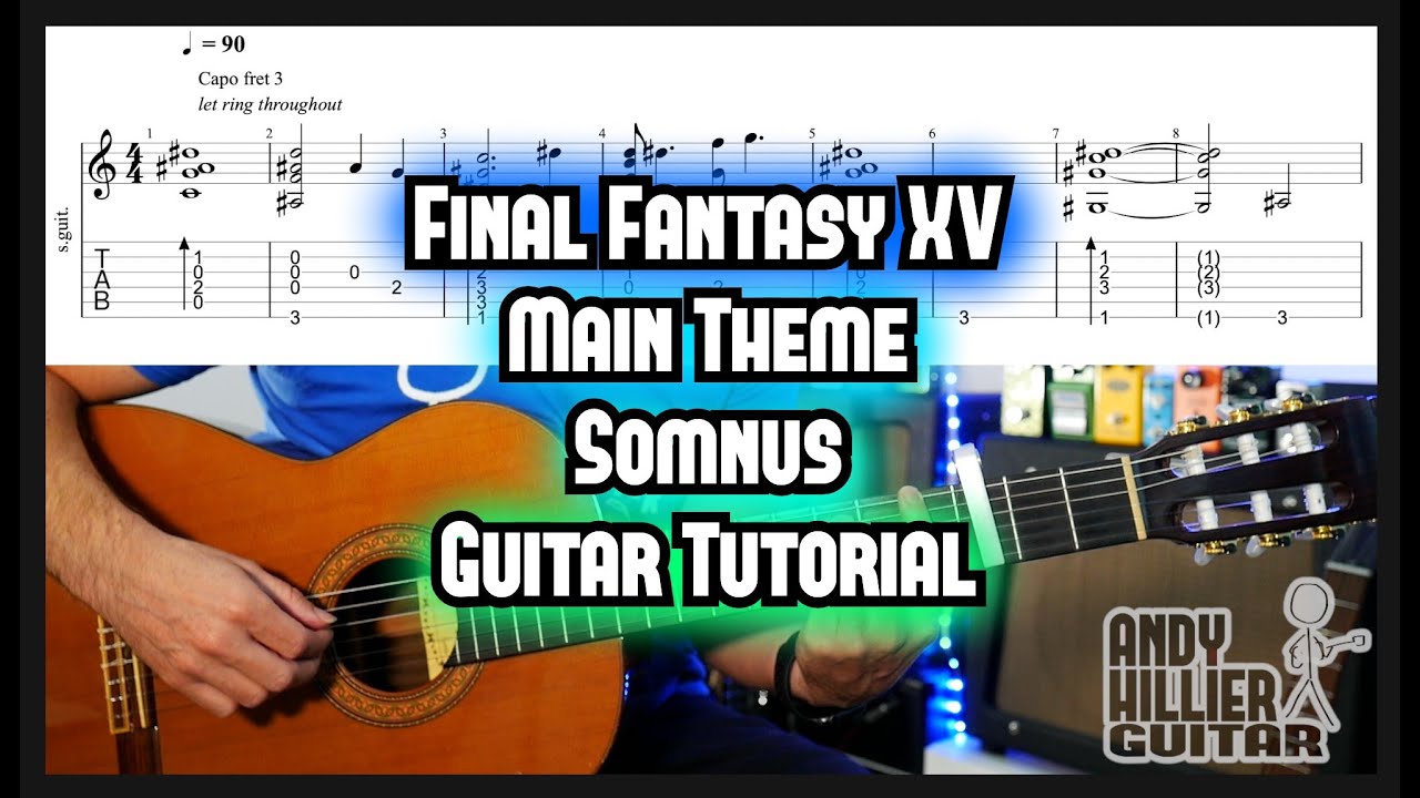 Final Fantasy XV Main Theme Somnus Guitar Lesson - YouTube