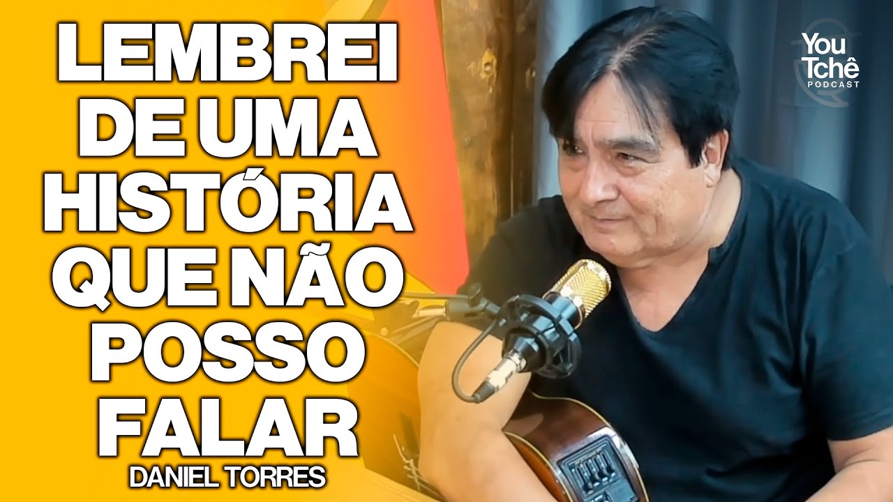 LEMBREI DE UMA HISTÓRIA QUE NÃO POSSO FALAR - DANIEL TORRES - YouTube