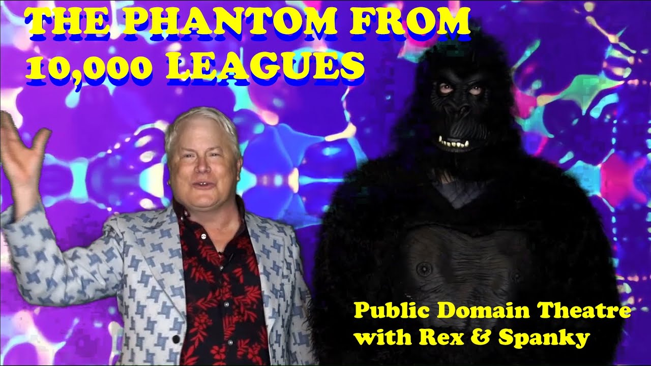 "The Phantom from 10000 Leagues" (1955) "Public Domain Theatre with Rex ...