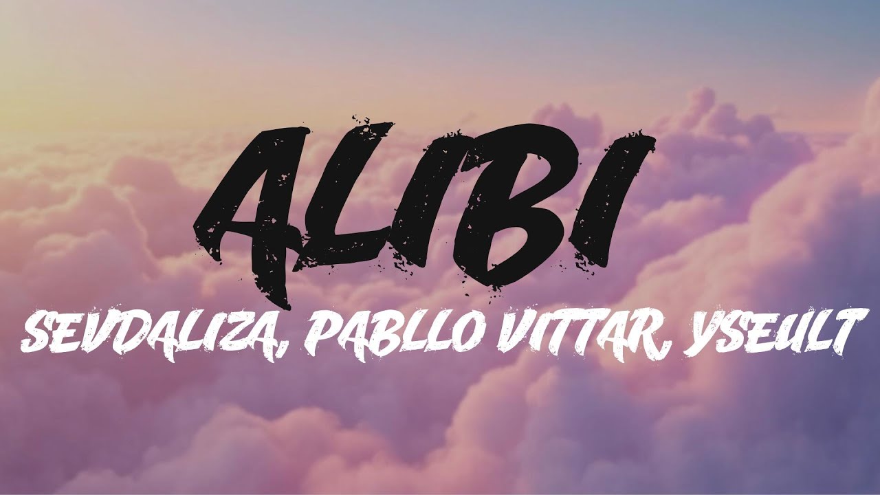 SEVDALIZA - ALIBI FT. PABLLO VITTAR & YSEULT | Letra/ Lyrics Video ...