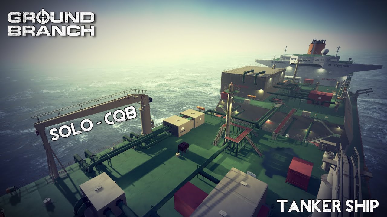 Ground Branch: Tanker Ship - Solo - CQB - YouTube