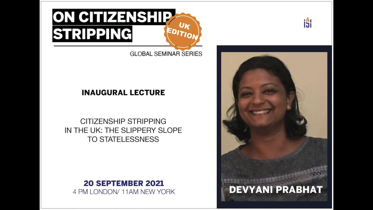 Inaugural Lecture of the UK Seminar Series on Citizenship Stripping ...