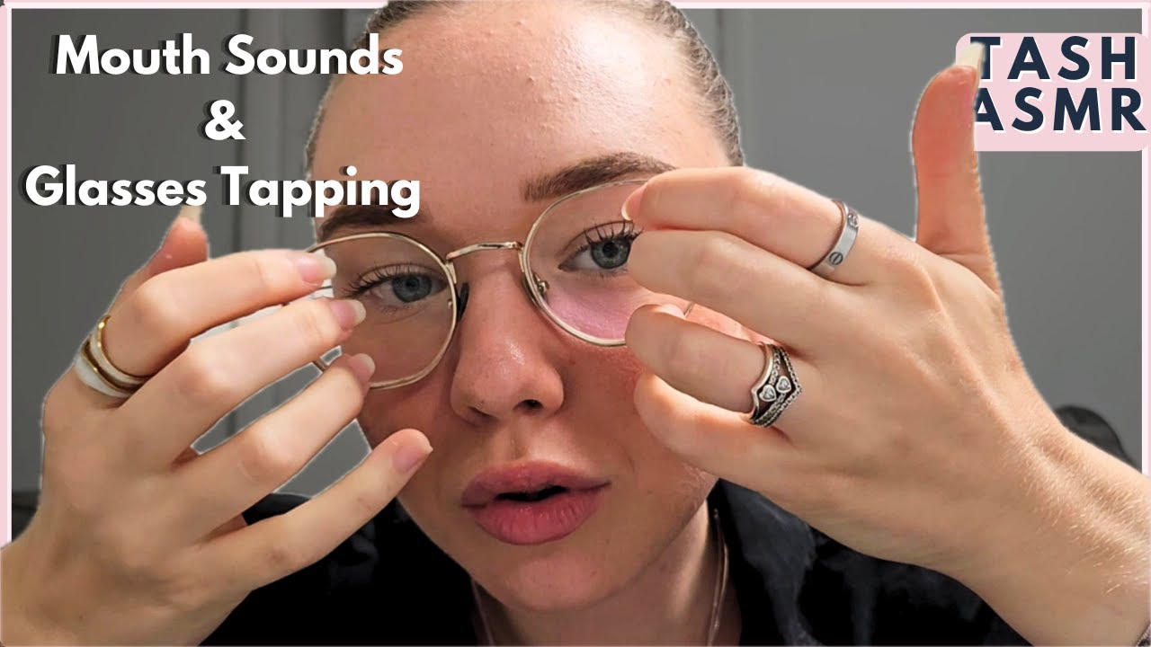 ASMR Mouth Sounds, Glasses Tapping, Screen Tapping - YouTube