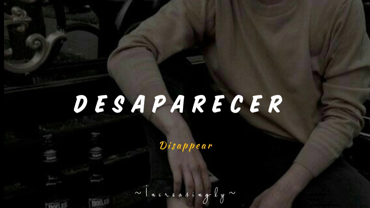 eli. -disappear [letra en español y inglés] - YouTube