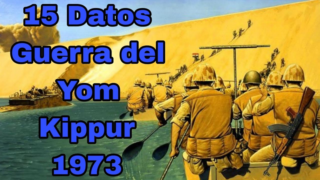 15 Datos de la guerra del Yom Kippur 1973 - YouTube