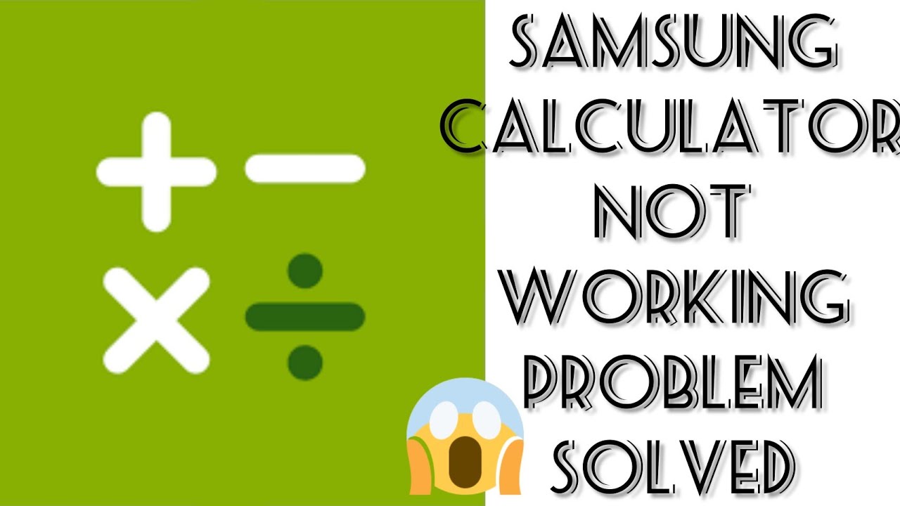 Solve Samsung Calculator Not Working Not Open Problem SR27SOLUTIONS Solve Samsung Calculator Not Working Not Open Problem SR27SOLUTIONS