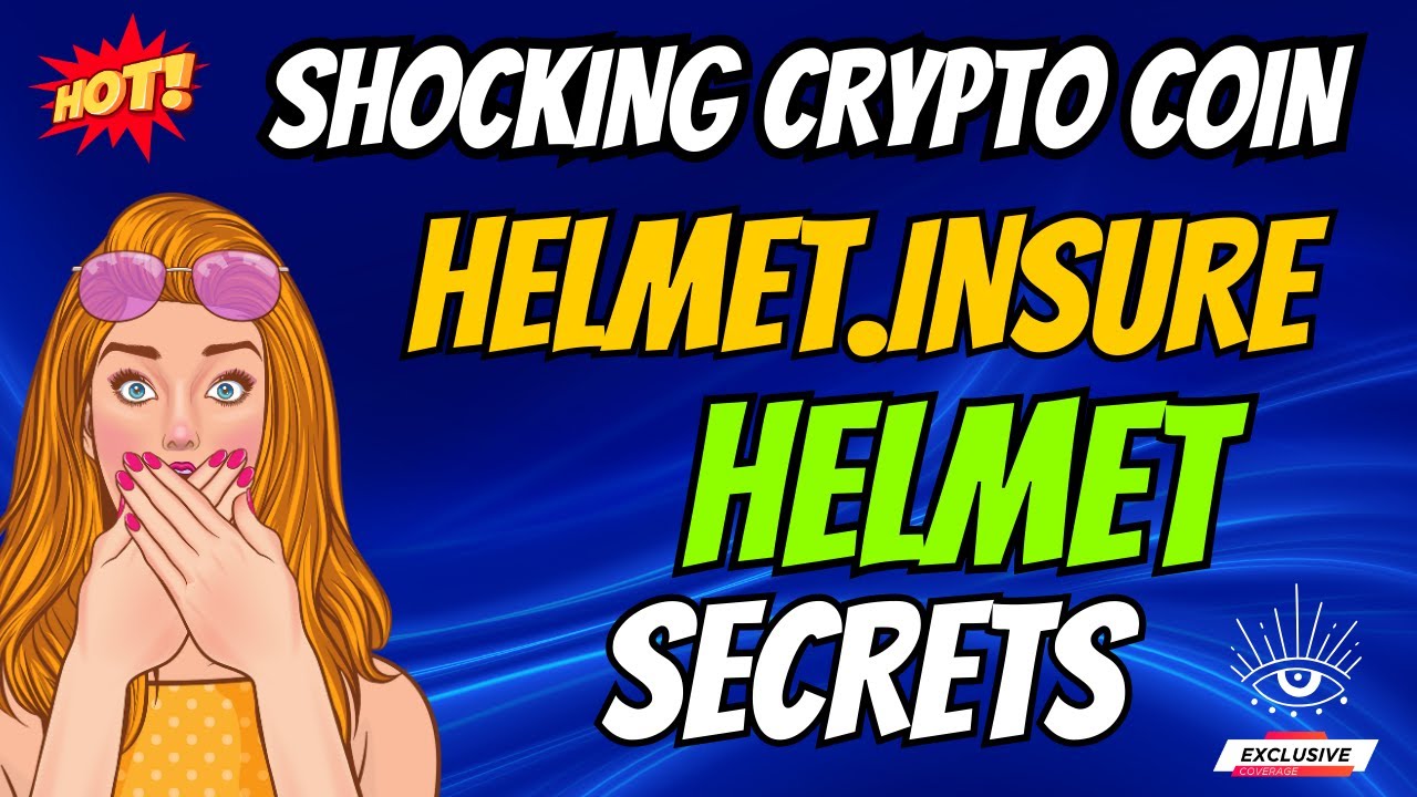 The Shocking Helmet.insure Coin HELMET Secrets | Cryptocurrency New ...