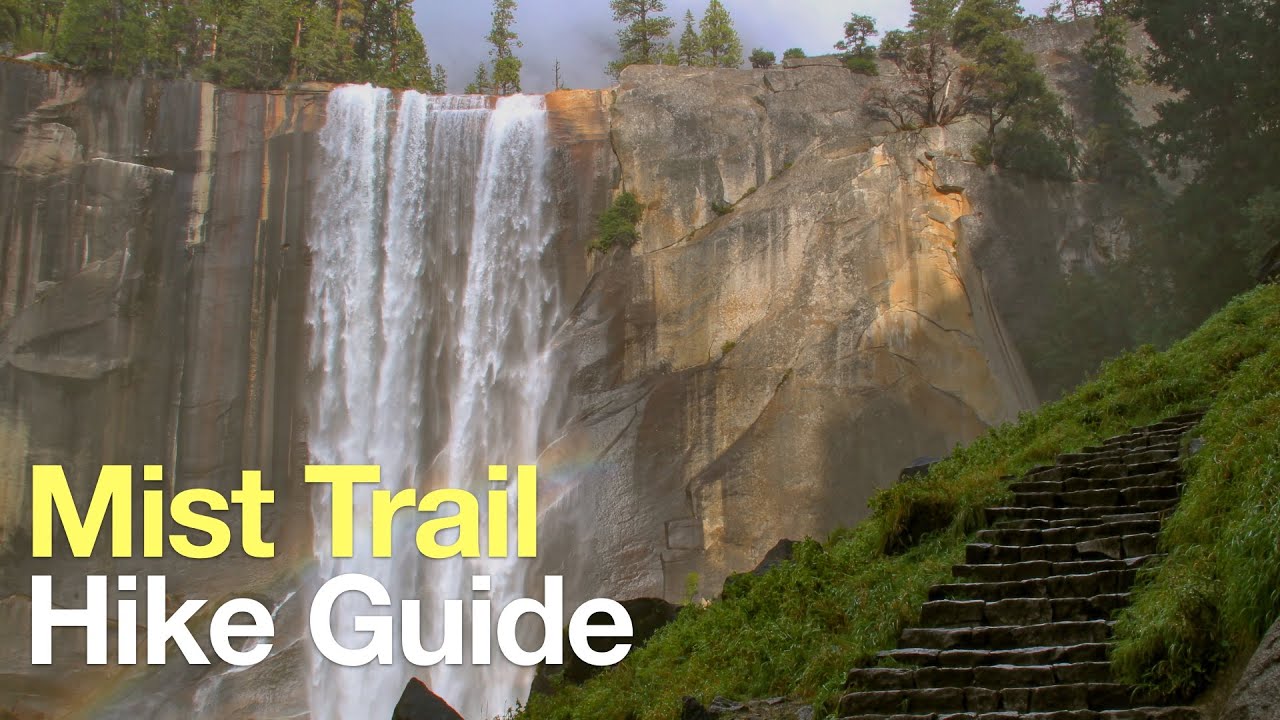 Mist Trail Yosemite - Trail Guide - YouTube