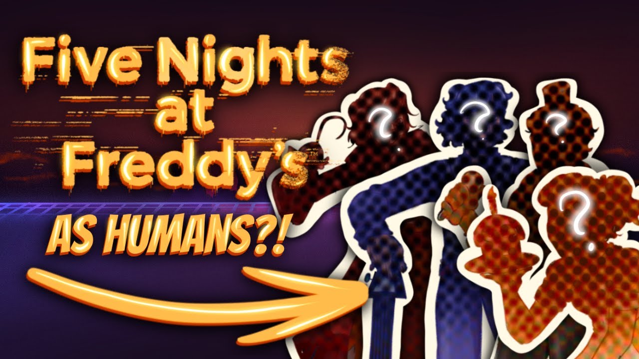 FNAF 1 Animatronics as Humans! - YouTube
