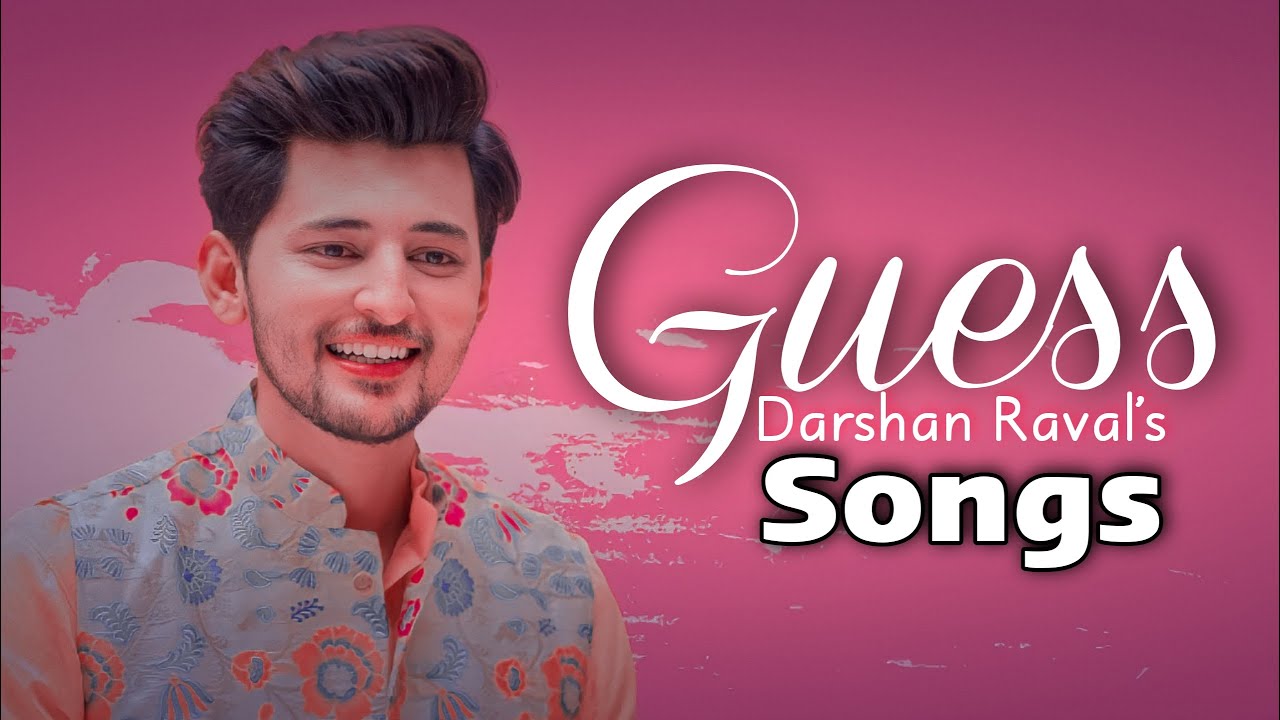 Guess Darshan Raval Songs by its English Lyrics - YouTube